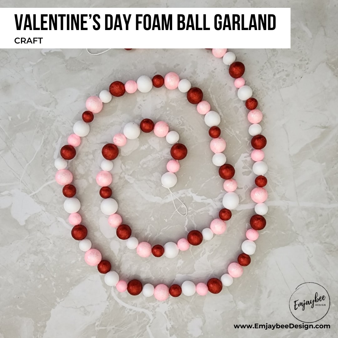 Spread Love with this Valentine's Day Foam Ball Garland Craft ...